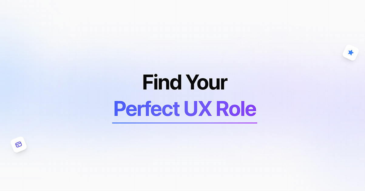 UX Design Roles | Find Your Perfect UX Design Job